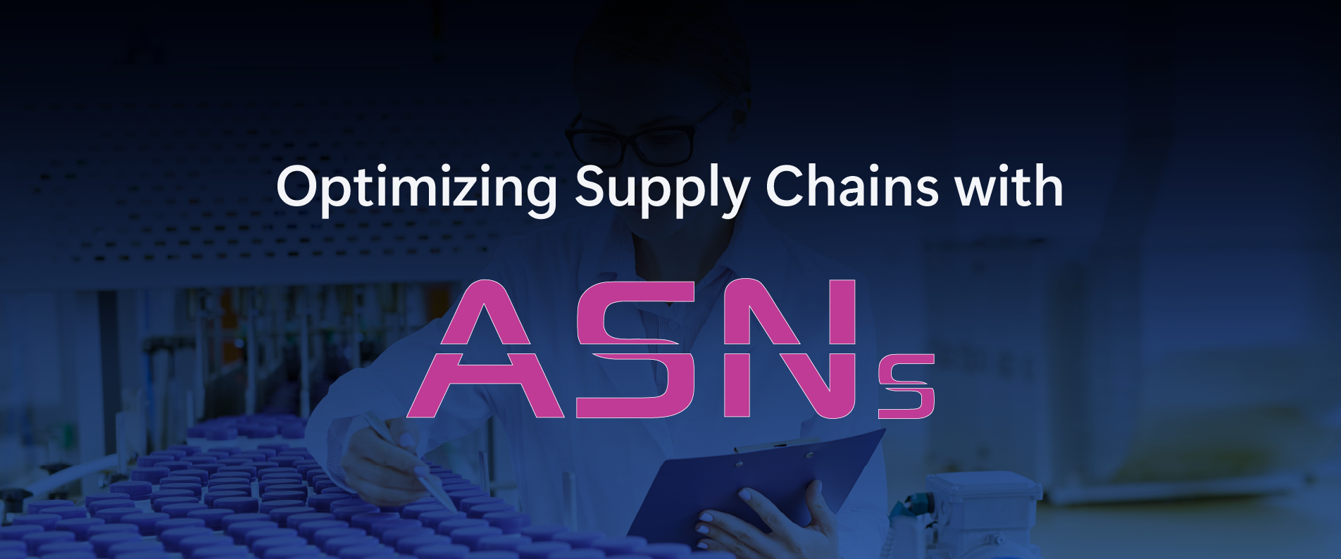 Optimizing Supply Chains with ASNs